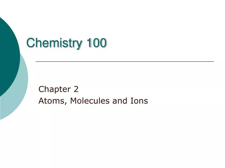 PPT - Chemistry 100 PowerPoint Presentation, free download - ID:5948527