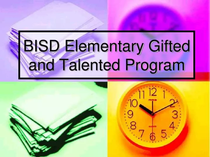 PPT - BISD Elementary Gifted and Talented Program PowerPoint ...