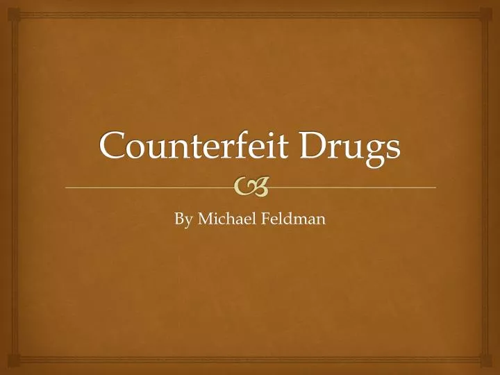 PPT - Counterfeit Drugs PowerPoint Presentation, free download - ID:5949132