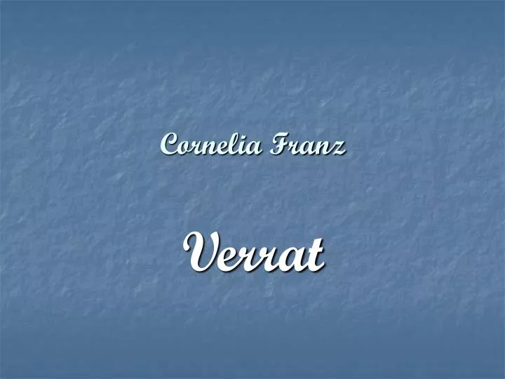 PPT - Cornelia Franz PowerPoint Presentation, free download - ID:5949542