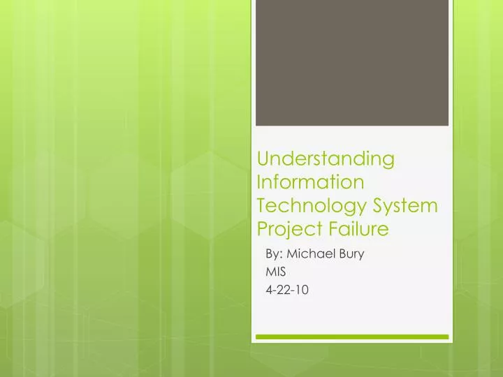 PPT - Understanding Information Technology System Project Failure ...