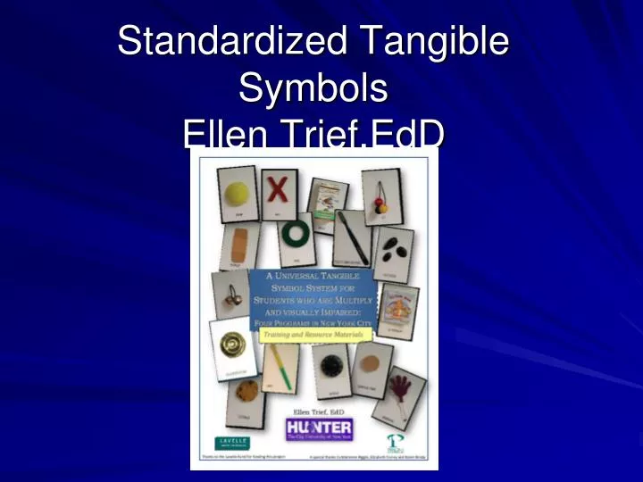 PPT - Standardized Tangible Symbols Ellen Trief,EdD PowerPoint ...