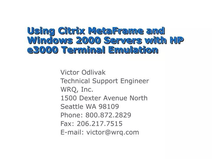 PPT - Using Citrix MetaFrame and Windows 2000 Servers with HP e3000 ...