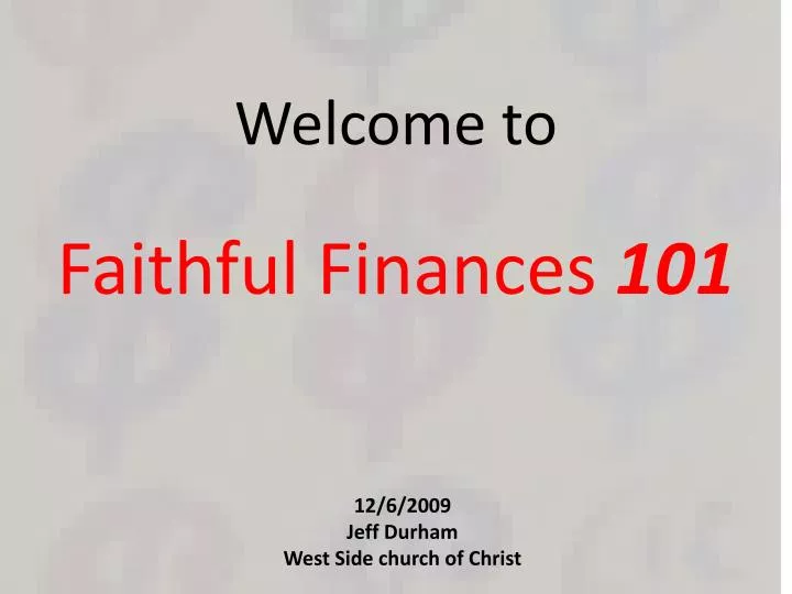 PPT - Faithful Finances 101 PowerPoint Presentation, free download - ID:5951008