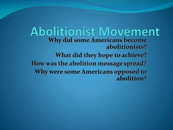 PPT - Abolitionist Movement PowerPoint Presentation, free download - ID ...