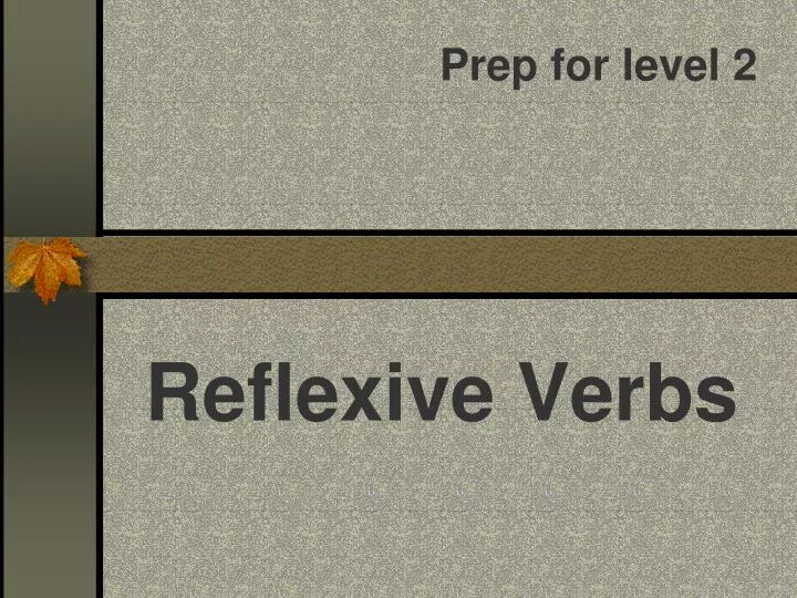 PPT - Reflexive Verbs PowerPoint Presentation, free download - ID:5951529