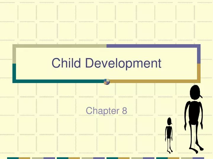 PPT - Child Development PowerPoint Presentation, free download - ID:5951684