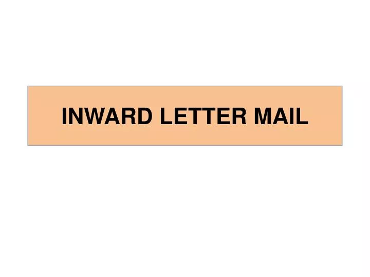 PPT - INWARD LETTER MAIL PowerPoint Presentation, free download - ID ...