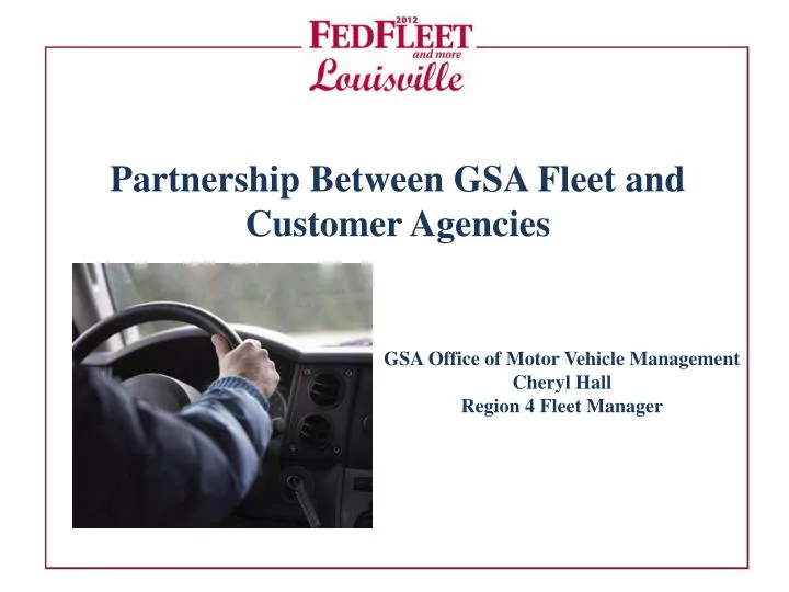 PPT - Partnership Between GSA Fleet and Customer Agencies PowerPoint ...