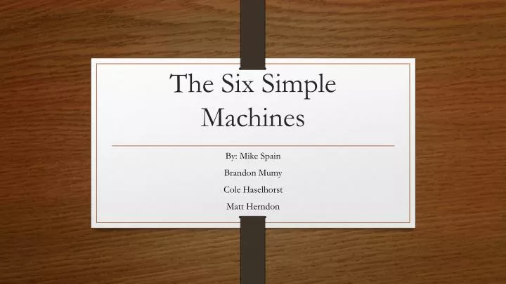 PPT - The Six Simple Machines PowerPoint Presentation, free download ...