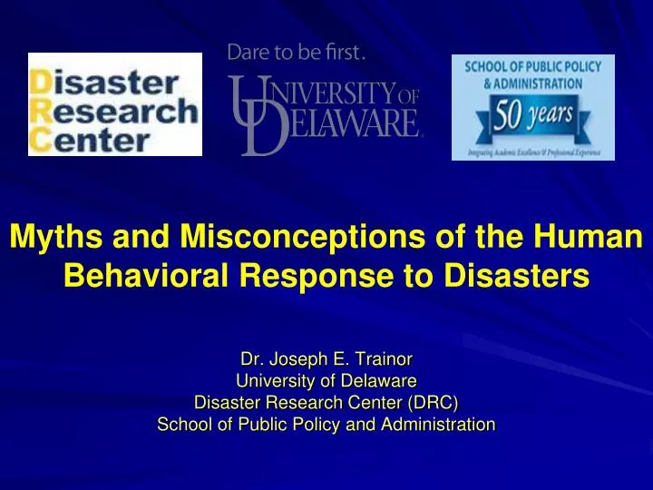 PPT - Dr. Joseph E. Trainor University of Delaware Disaster Research ...
