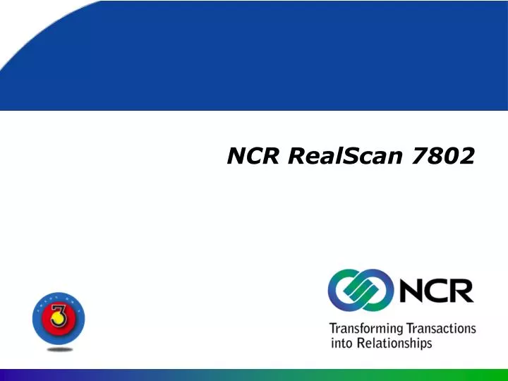 PPT - NCR RealScan 7802 PowerPoint Presentation, free download - ID:5957624