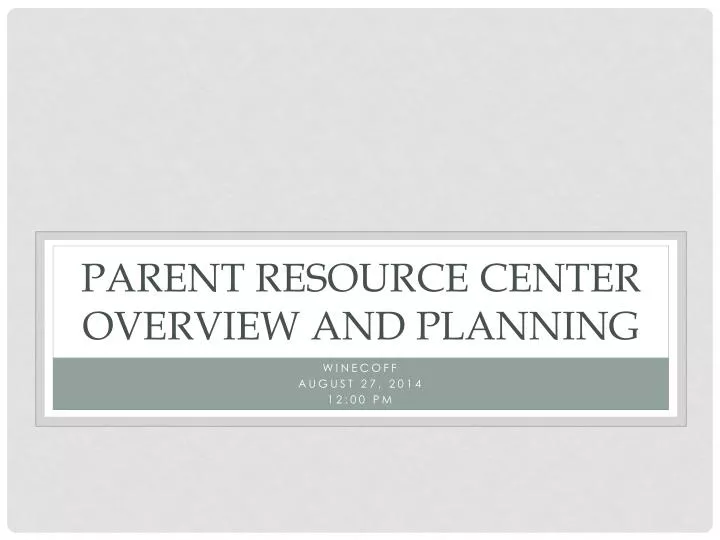 PPT - Parent Resource Center Overview and Planning PowerPoint ...