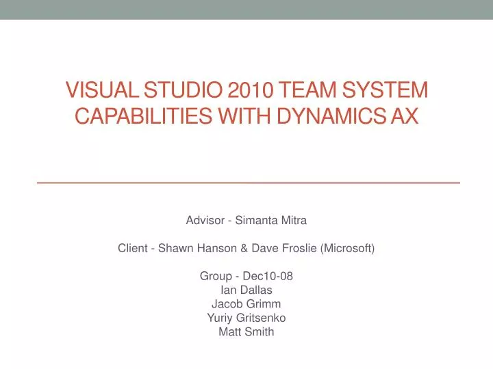 PPT - Visual Studio 2010 Team System Capabilities with Dynamics AX ...