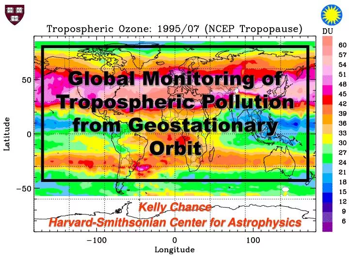 PPT - Global Monitoring of Tropospheric Pollution from Geostationary ...