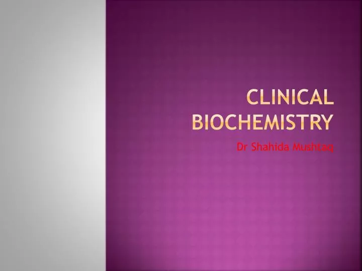 PPT - Clinical biochemistry PowerPoint Presentation, free download - ID ...
