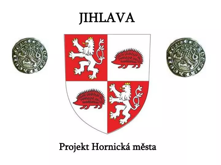 PPT - JIHLAVA PowerPoint Presentation, free download - ID:5959822