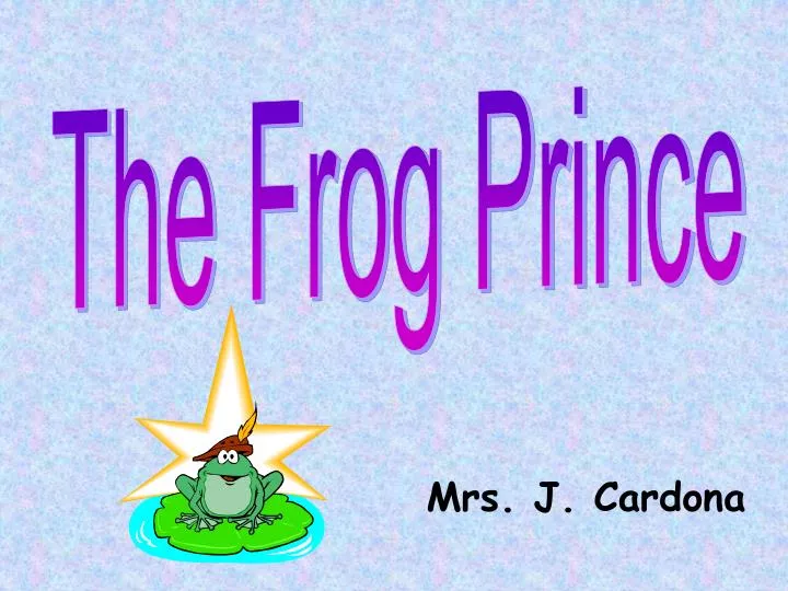 PPT - The Frog Prince PowerPoint Presentation, free download - ID:5960501