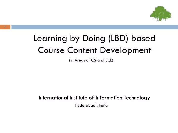 PPT - Learning by Doing (LBD) based Course Content Development (in ...