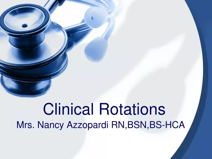 PPT - Clinical Rotations PowerPoint Presentation, free download - ID ...