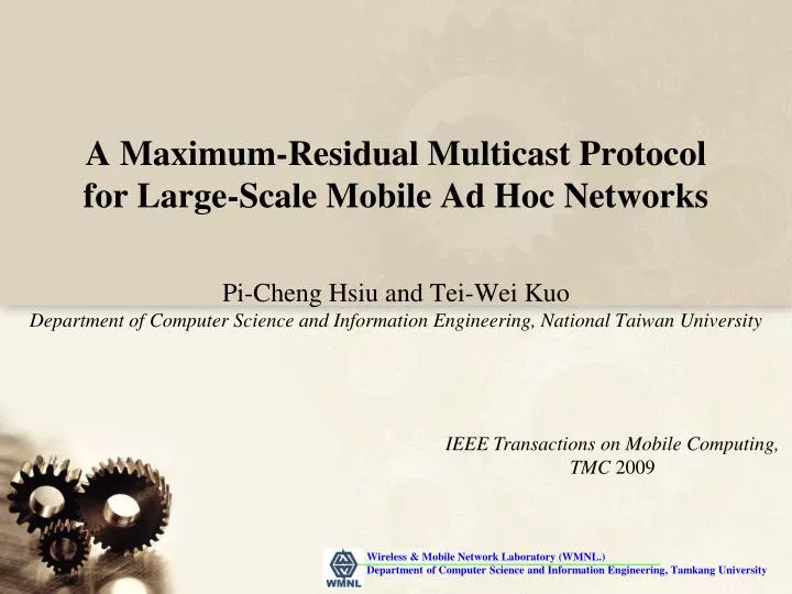 Ppt A Maximum Residual Multicast Protocol For Large Scale Mobile Ad Hoc Networks Powerpoint