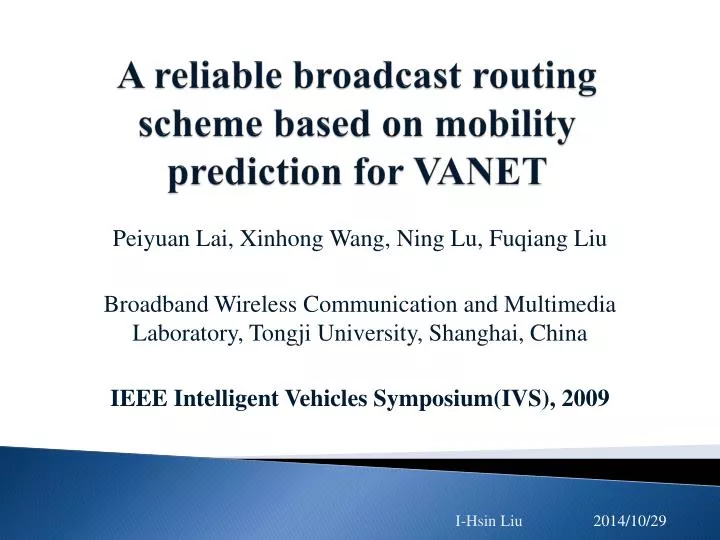 Ppt A Reliable Broadcast Routing Scheme Based On Mobility Prediction For Vanet Powerpoint