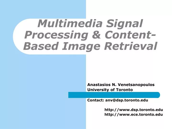 PPT - Multimedia Signal Processing & Content-Based Image Retrieval PowerPoint Presentation - ID ...