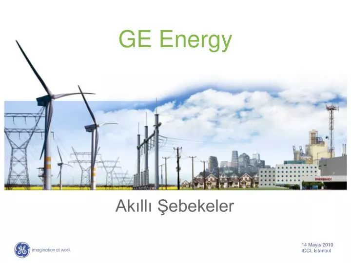 PPT - GE Energy PowerPoint Presentation, free download - ID:5965579