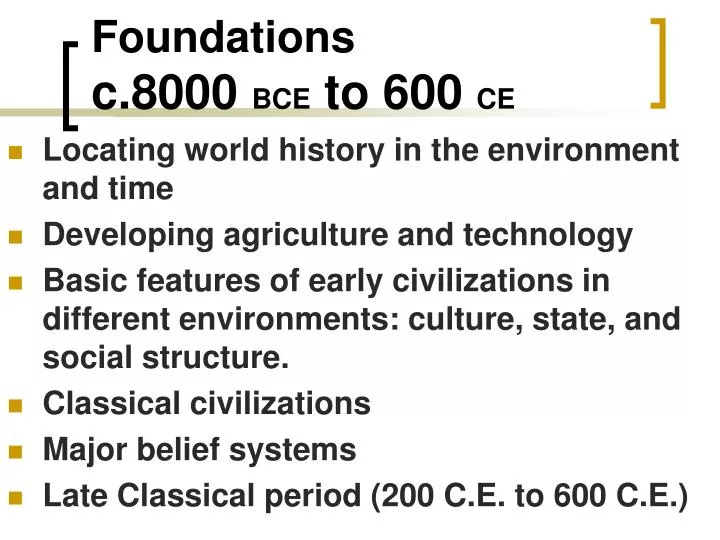 PPT - Foundations c.8000 BCE to 600 CE PowerPoint Presentation, free ...