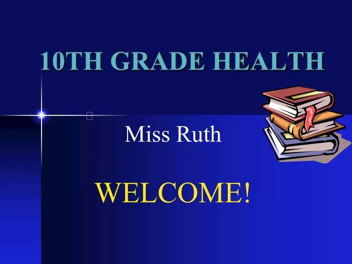 PPT - 10TH GRADE HEALTH PowerPoint Presentation, free download - ID:5966609