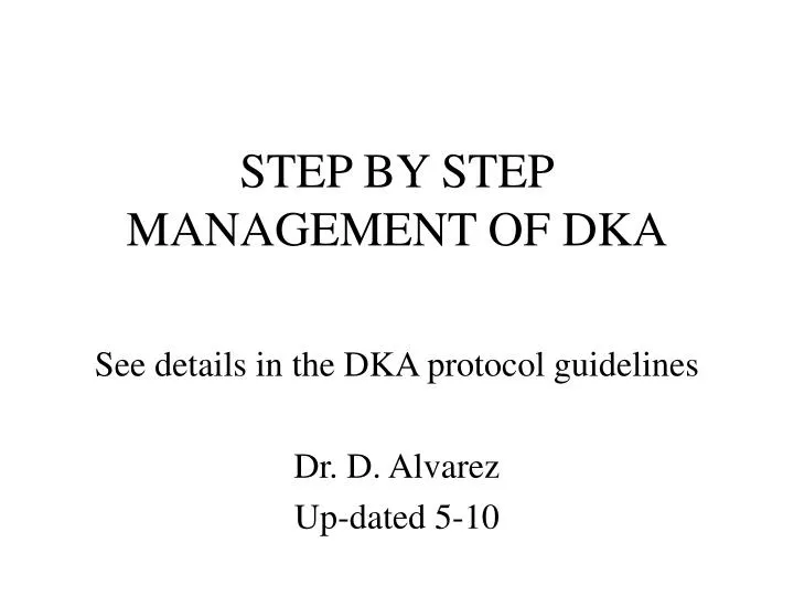 PPT - STEP BY STEP MANAGEMENT OF DKA PowerPoint Presentation, free ...