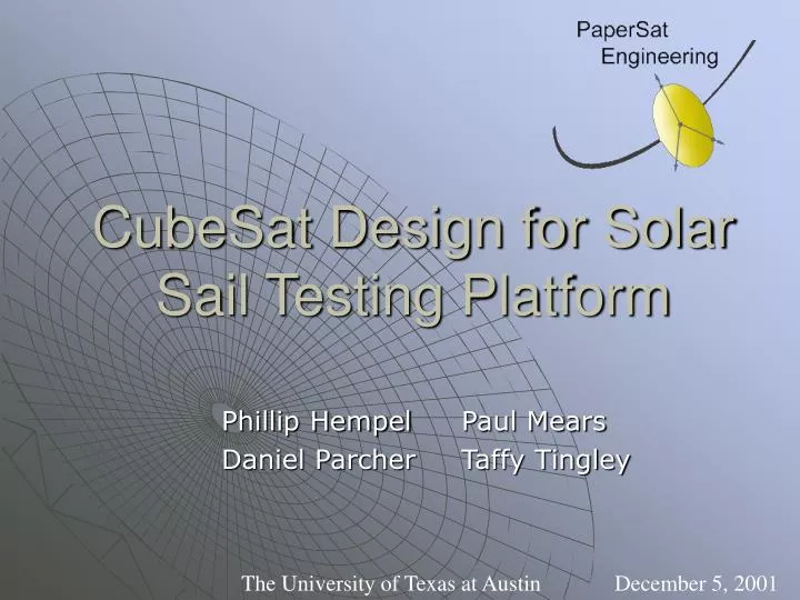 PPT - CubeSat Design for Solar Sail Testing Platform PowerPoint ...