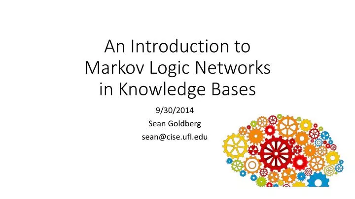 Ppt An Introduction To Markov Logic Networks In Knowledge Bases Powerpoint Presentation Id