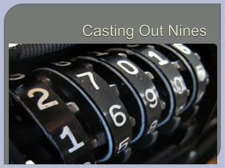 PPT - Casting Out Nines PowerPoint Presentation, free download - ID:5969608