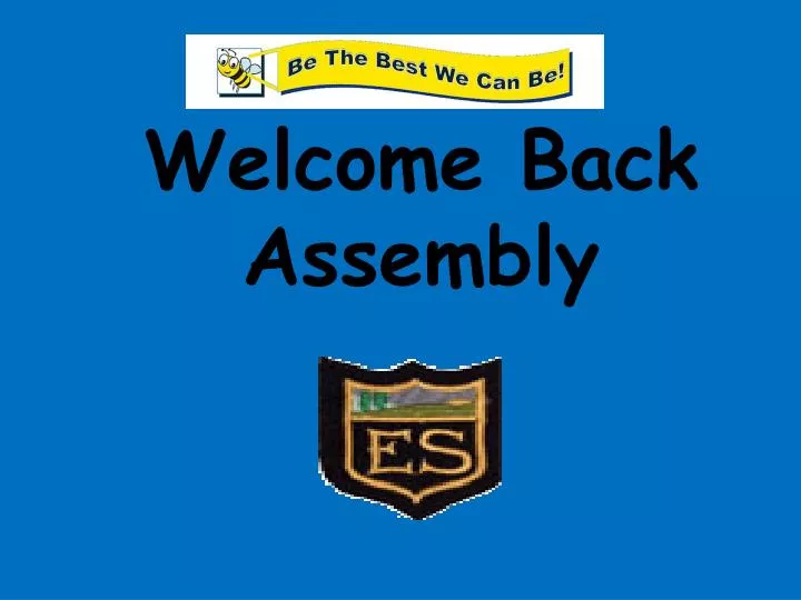 PPT - Welcome Back Assembly PowerPoint Presentation, free download - ID ...