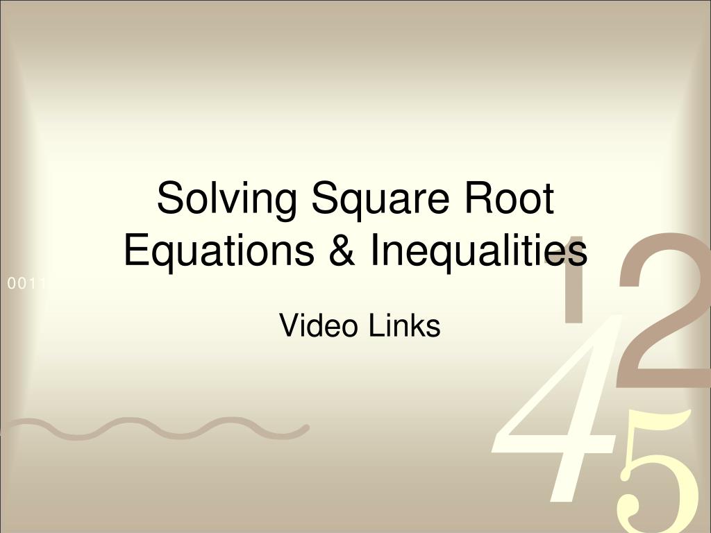 PPT - Solving Square Root Equations & Inequalities PowerPoint ... PPT - Solving Square Root Equations & Inequalities PowerPoint ...