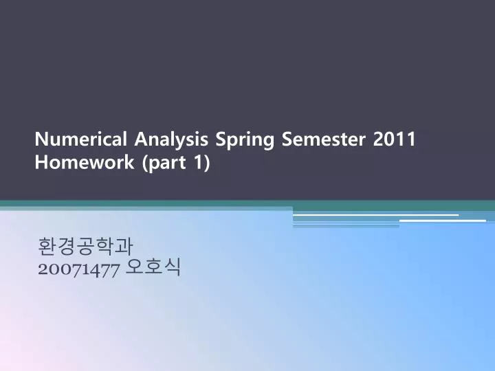 PPT - Numerical Analysis Spring Semester 2011 Homework (part 1 ...