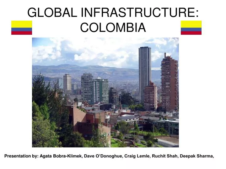 PPT - GLOBAL INFRASTRUCTURE: COLOMBIA PowerPoint Presentation, free ...