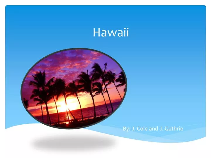 PPT - Hawaii PowerPoint Presentation, free download - ID:5972226