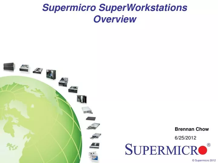 PPT - Supermicro SuperWorkstations Overview PowerPoint Presentation ...