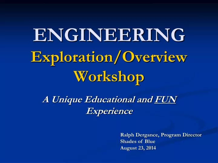 PPT - ENGINEERING Exploration/Overview Workshop PowerPoint Presentation ...