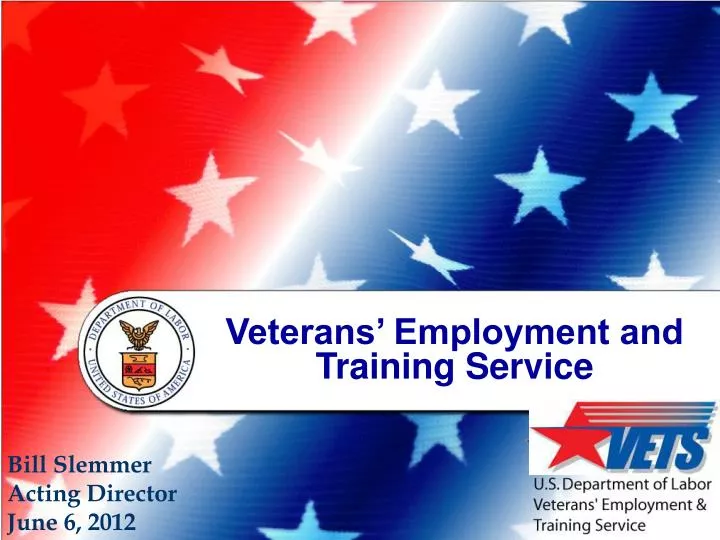 PPT - Veterans’ Employment and Training Service PowerPoint Presentation ...