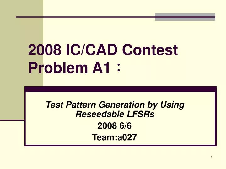 PPT - 2008 IC/CAD Contest Problem A1 ： PowerPoint Presentation, free ...