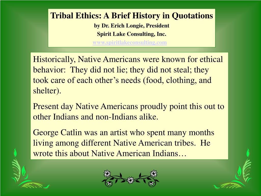PPT - Tribal Ethics: A Brief History in Quotations by Dr. Erich Longie ...