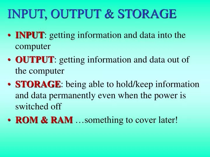 PPT - INPUT, OUTPUT & STORAGE PowerPoint Presentation, free download - ID:5973847