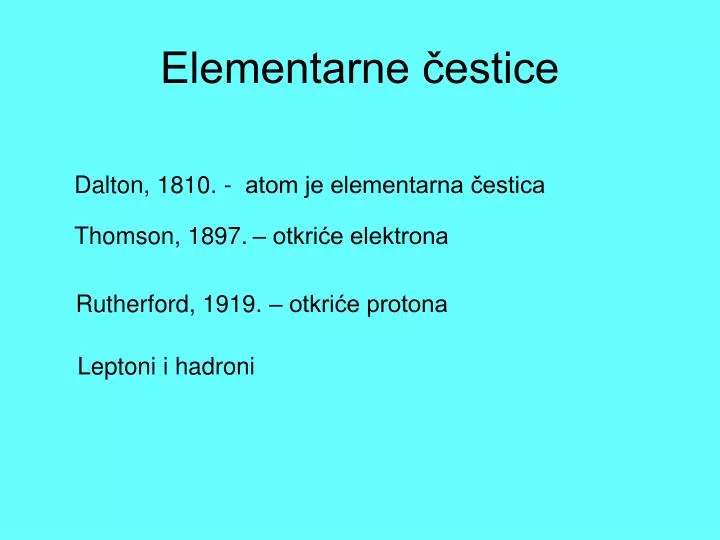 PPT - Elementarne čestice PowerPoint Presentation, free download - ID ...