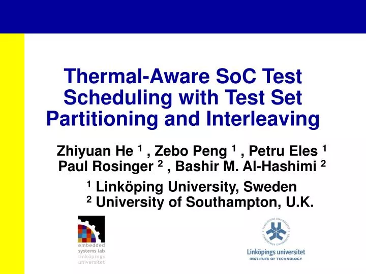 Ppt Thermal Aware Soc Test Scheduling With Test Set Partitioning And Interleaving Powerpoint