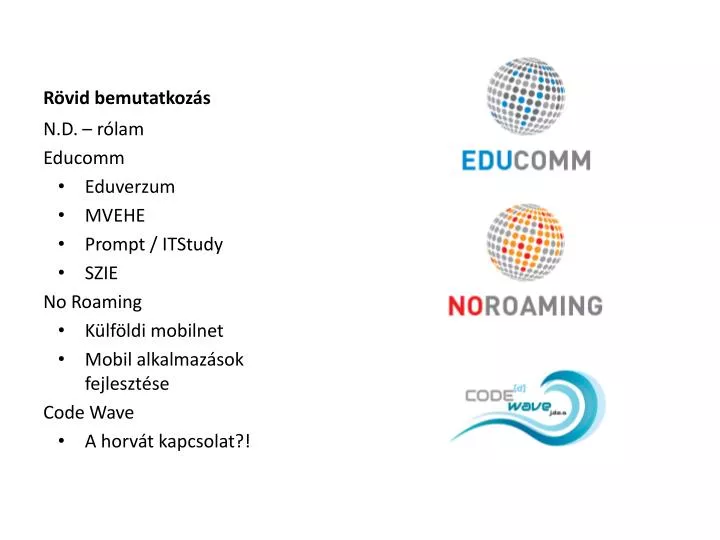 PPT - Rövid bemutatkozás PowerPoint Presentation, free download - ID:5975566