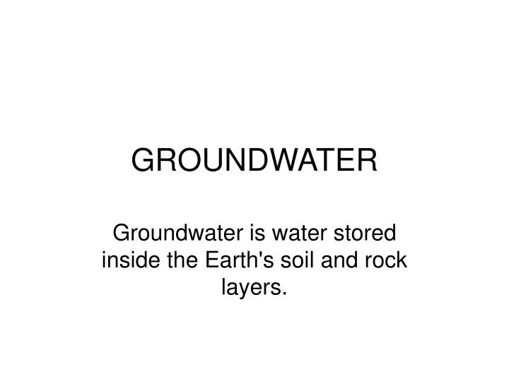PPT - GROUNDWATER PowerPoint Presentation, free download - ID:5976295