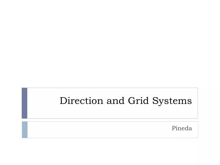 PPT - Direction and Grid Systems PowerPoint Presentation, free download ...